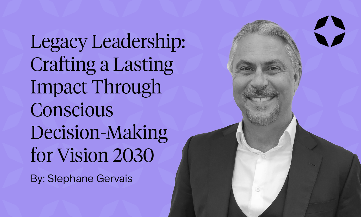 Legacy Leadership: Crafting a Lasting Impact Through Conscious Decision ...